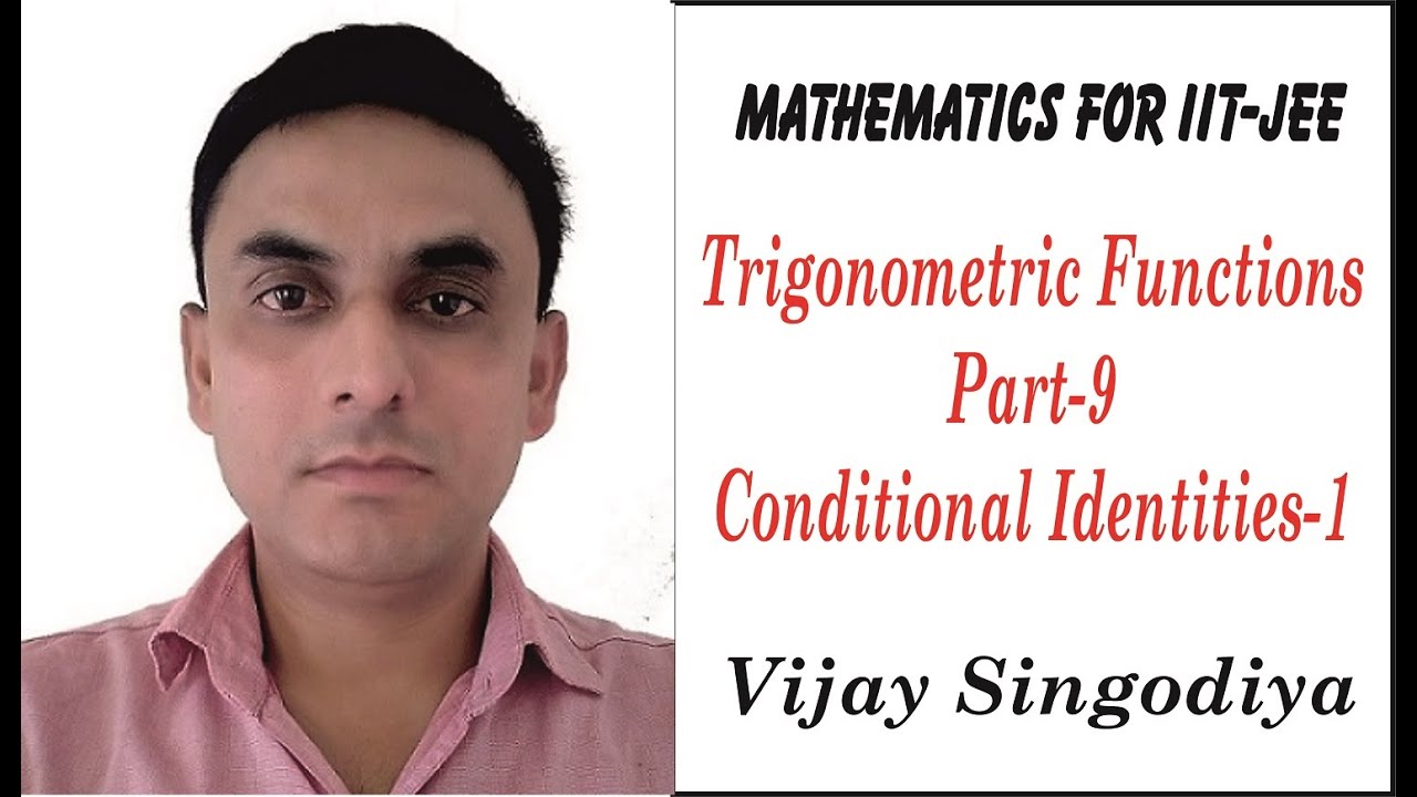 Trigonometric Functions Part-9-Conditional Identities-1 - YouTube