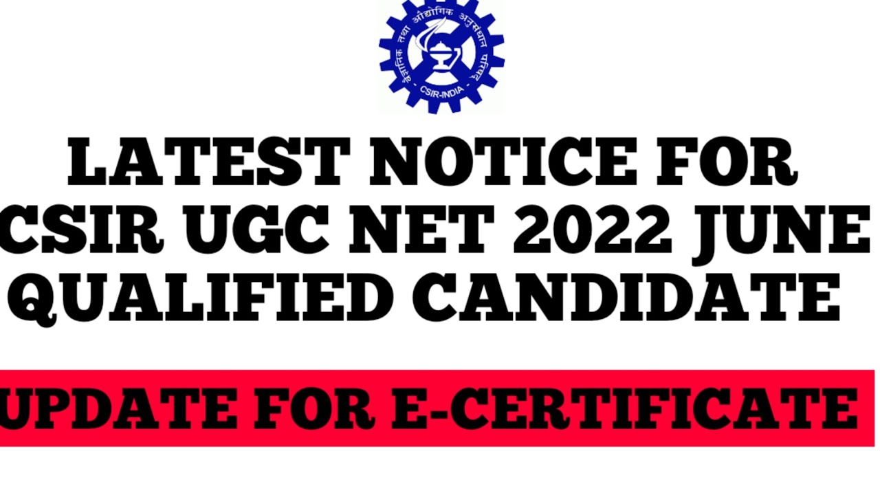LATEST NOTICE FOR CSIR UGC NET 2022 JUNE QUALIFIED CANDIDATE || UPDATE ...