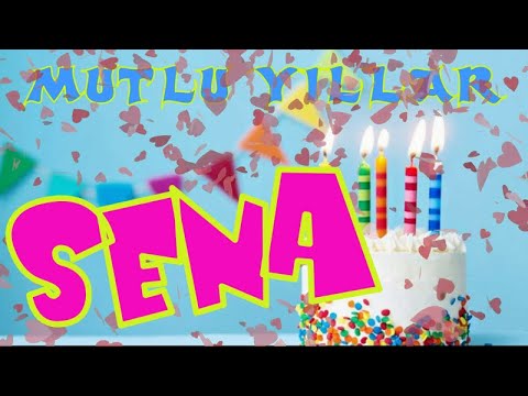 Mutlu yıllar iyi ki doğdun SENA | Happy birthday to you | İsminize özel doğum günü şarkısı