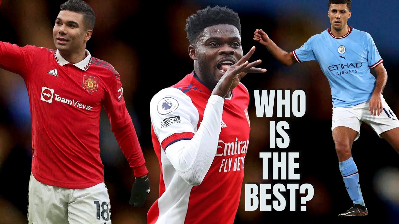Who Is The Best Defensive Midfielder This Season Partey Casemiro