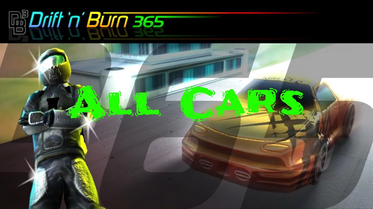 Drift 'n' Burn 365 - All Cars - YouTube