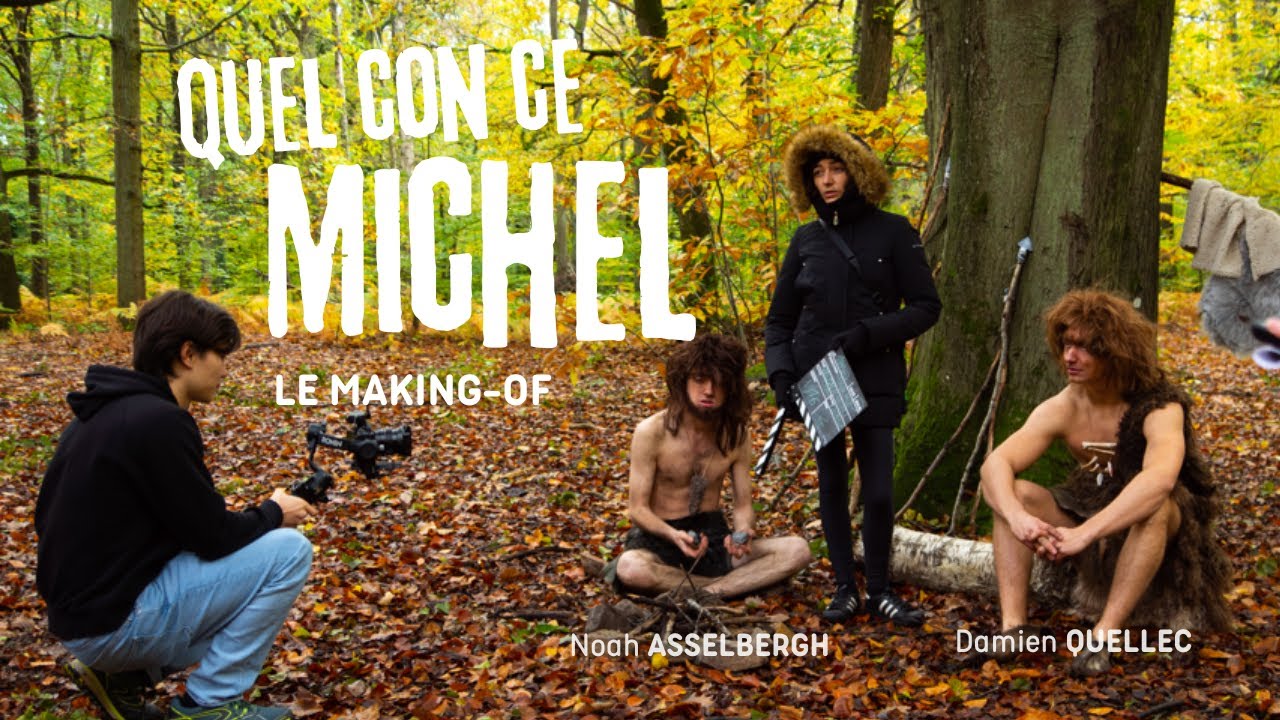 QUEL CON CE MICHEL - [MAKING-OF] - YouTube