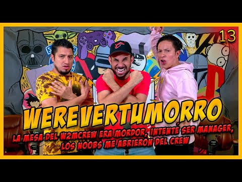 LA PENSIÓN #13 con WEREVERTUMORRO: Me abrieron del crew, intente ser manager, la mesa que era mordor