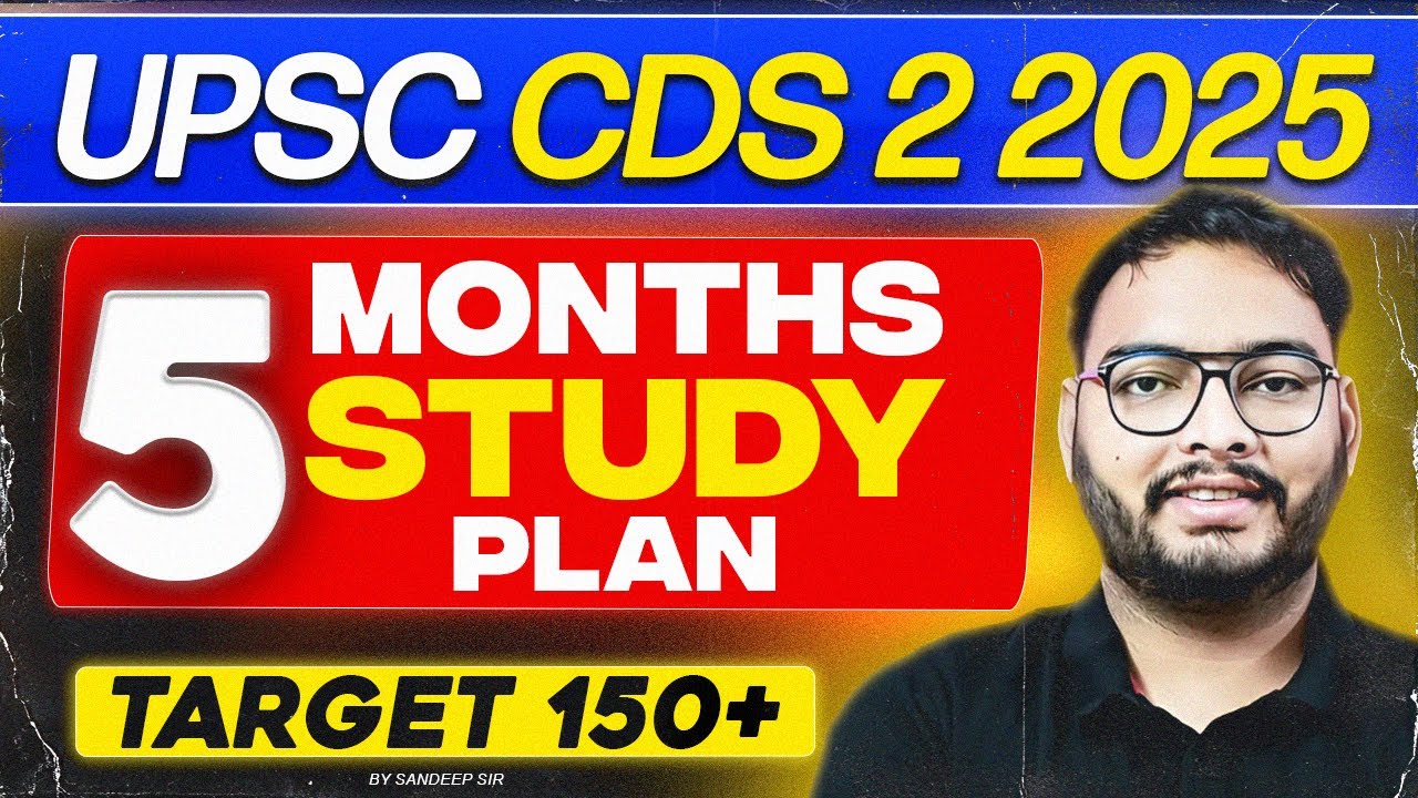 CDS 2 2025 5 MONTHS STUDY PLAN | TARGET 150+ | BY SANDEEP SIR - YouTube