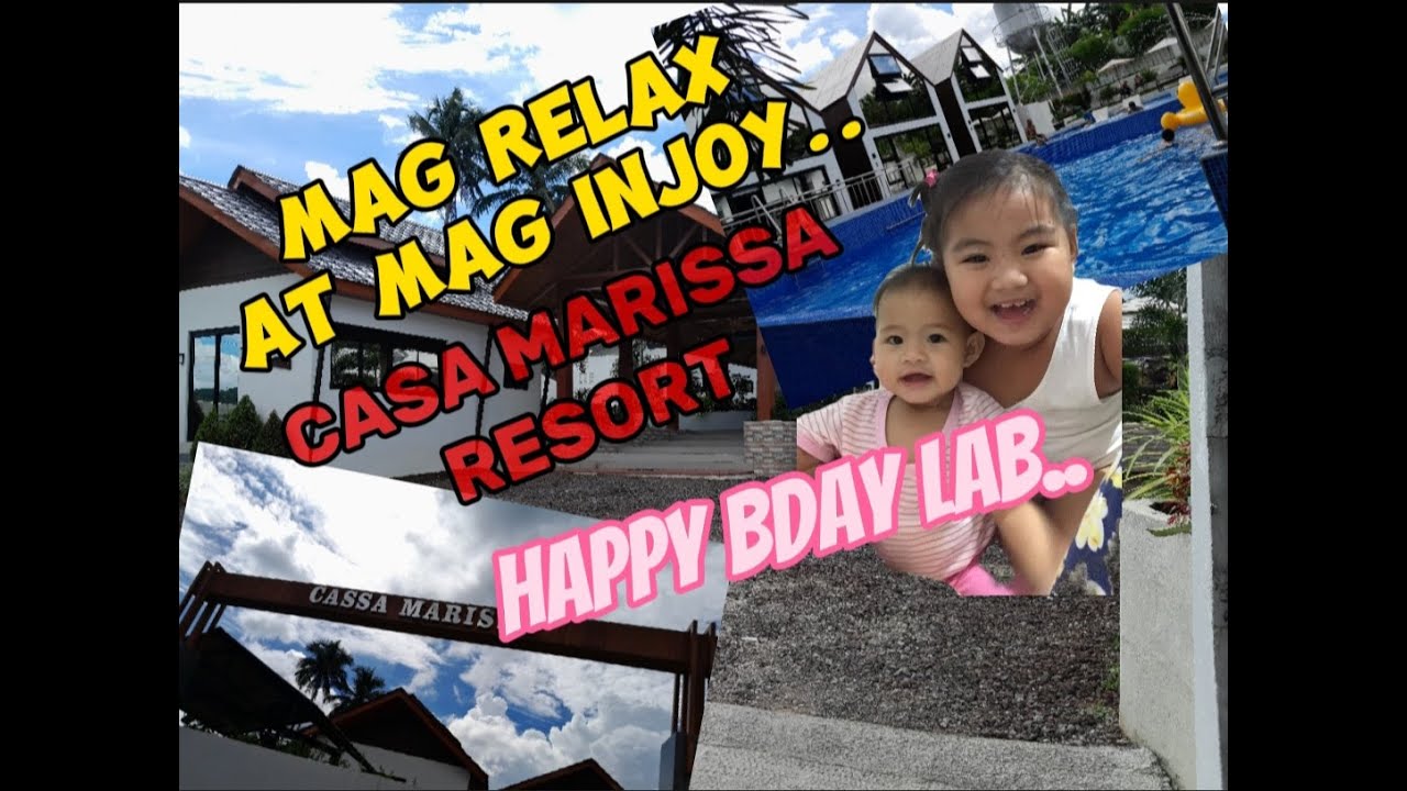 MAG RELAX AT MAG INJOY | CASA MARISSA RESORT | HAPPY BDAY LAB - YouTube