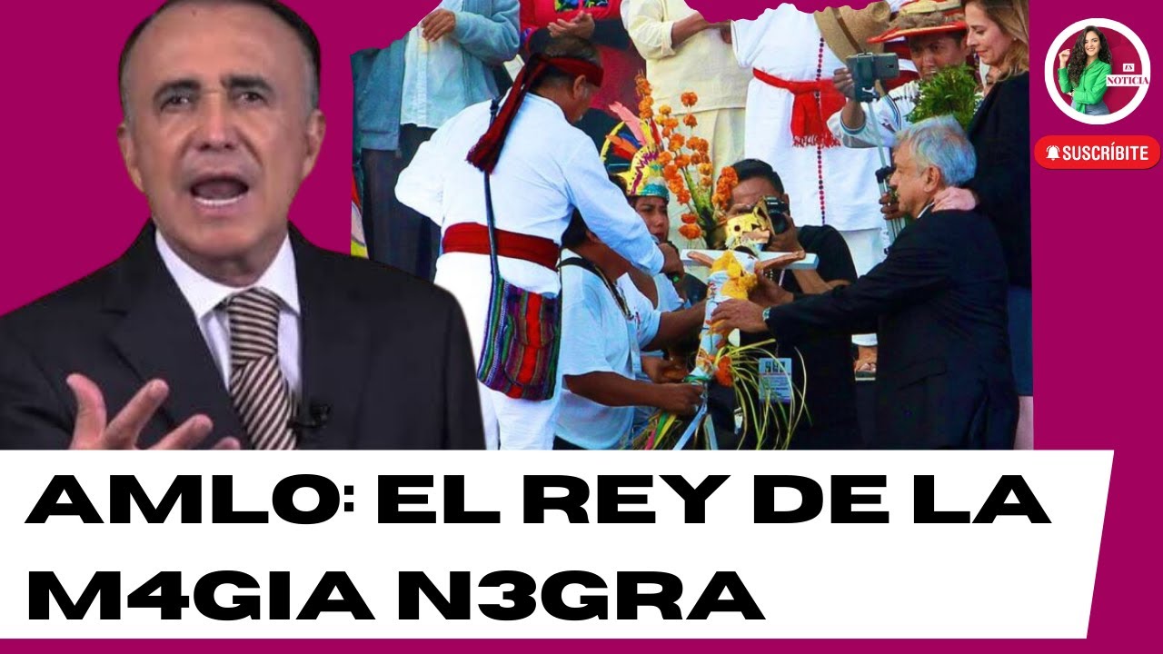 AMLO: El rey de la m4gia n3gra - YouTube