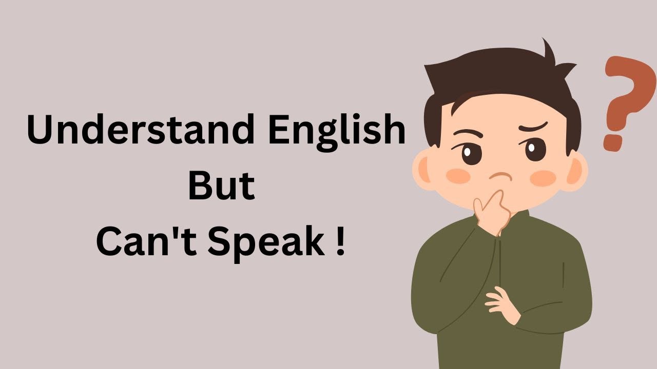 I Understand English But I Can't Speak || Learn English with Podcast ...