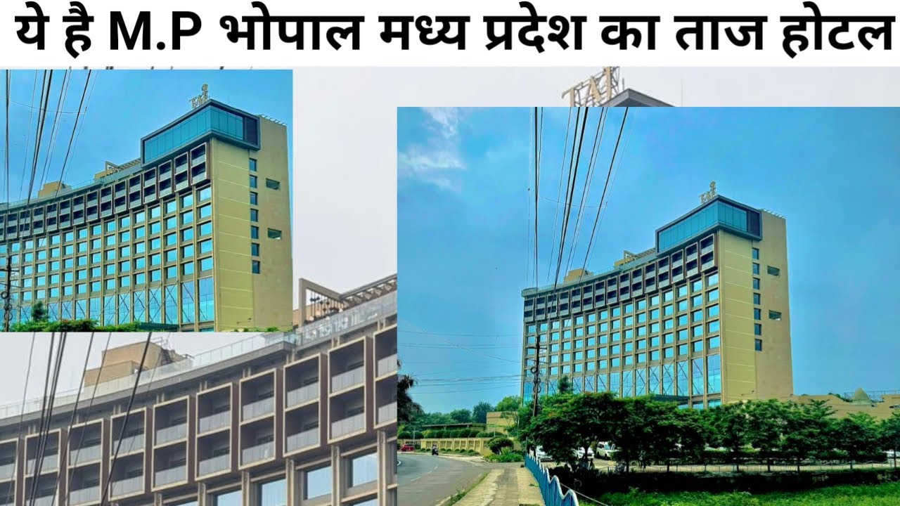 ye hai Bhopal MP Madhya Pradesh ka Taj Hotel #o pahadi 09 vlog.!! - YouTube