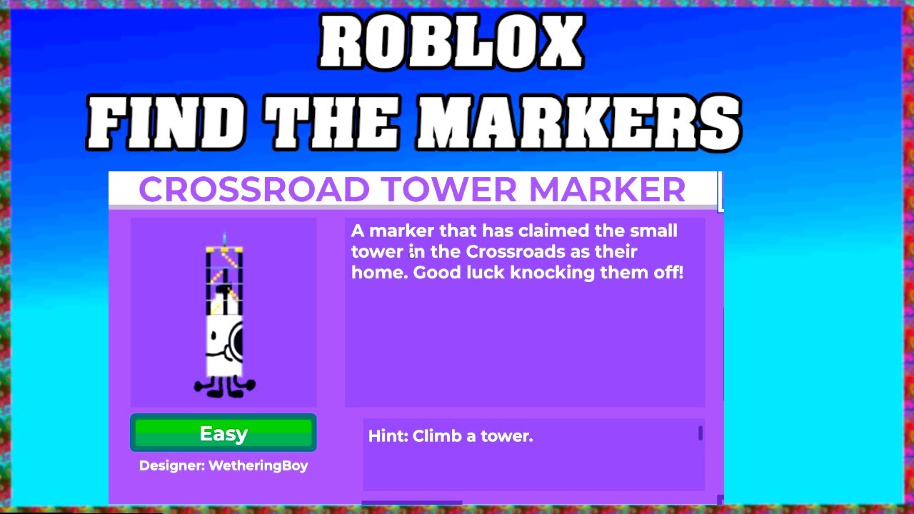 How To Find CROSSROAD TOWER MARKER in ROBLOX FIND THE MARKERS🖌️ [UPDATE ...