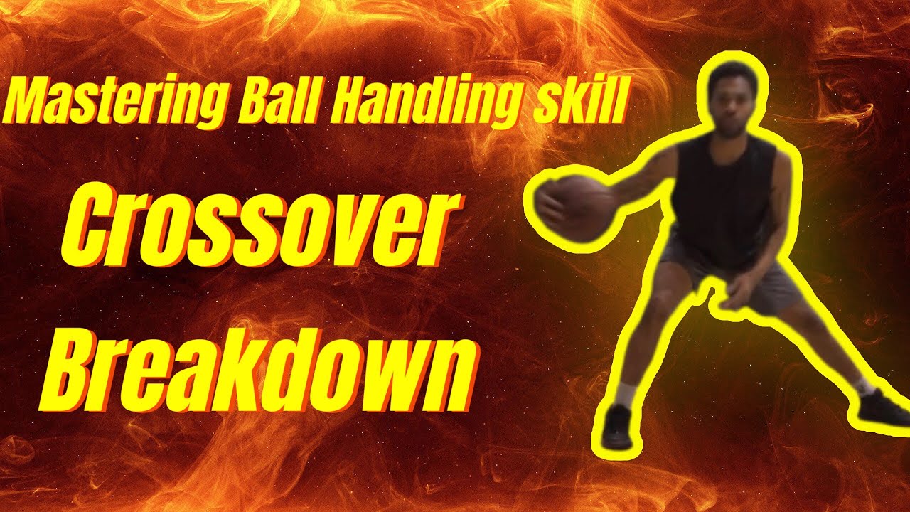 Mastering Ball Handling Skill/ Cross Over Breakdown - YouTube