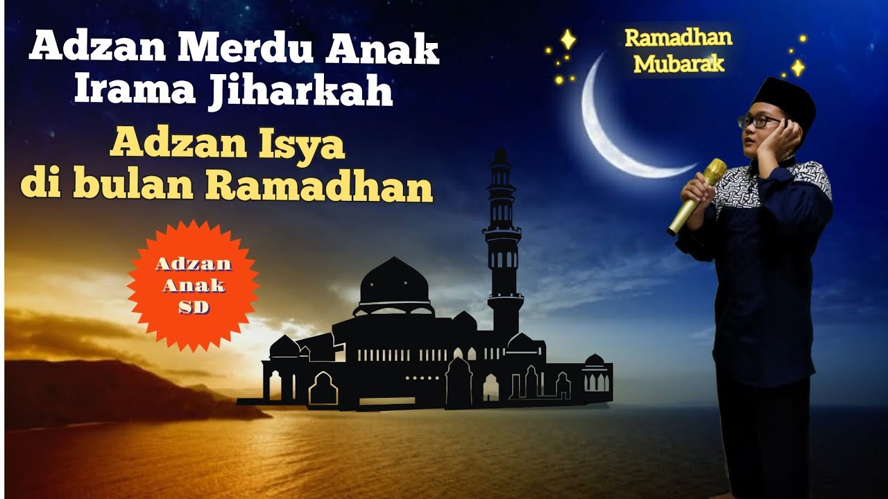 Adzan merdu anak irama Jiharkah di bulan ramadhan - adzan sedih dan ...