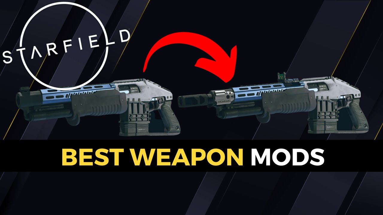 Best Weapon Mods in Starfield To Upgrade Your Weapons - YouTube