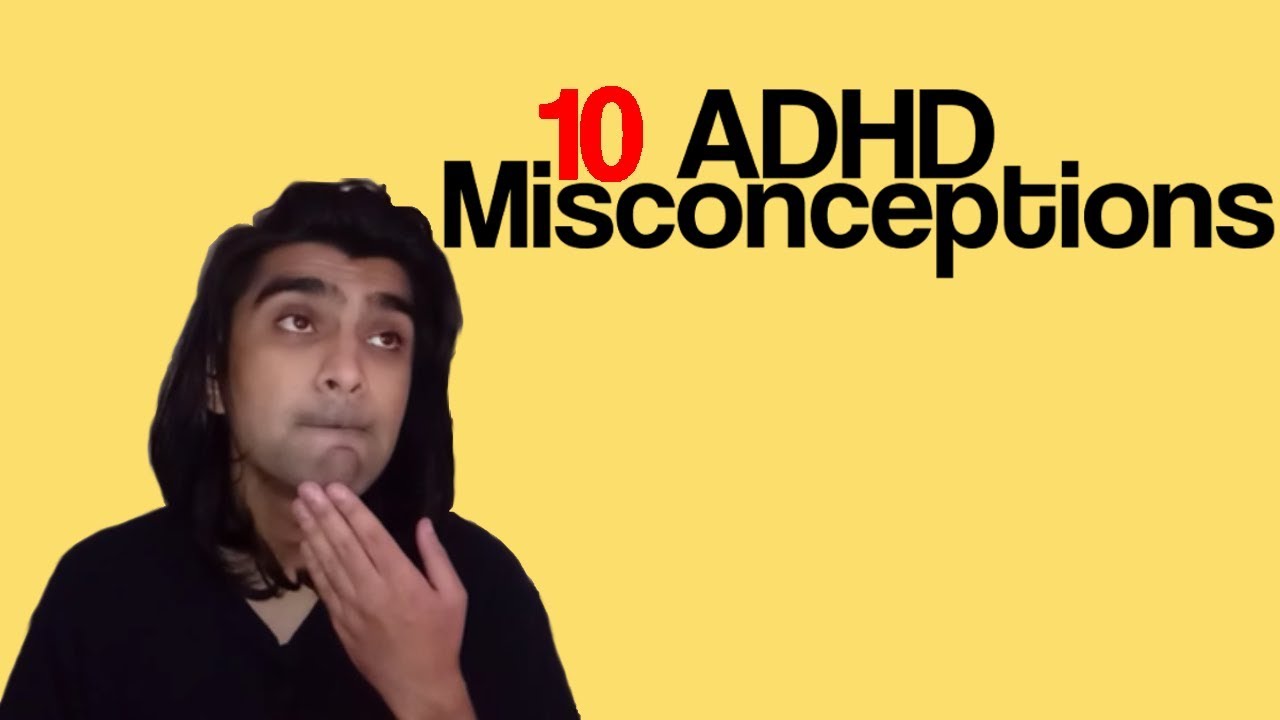 10 ADHD Misconceptions - YouTube