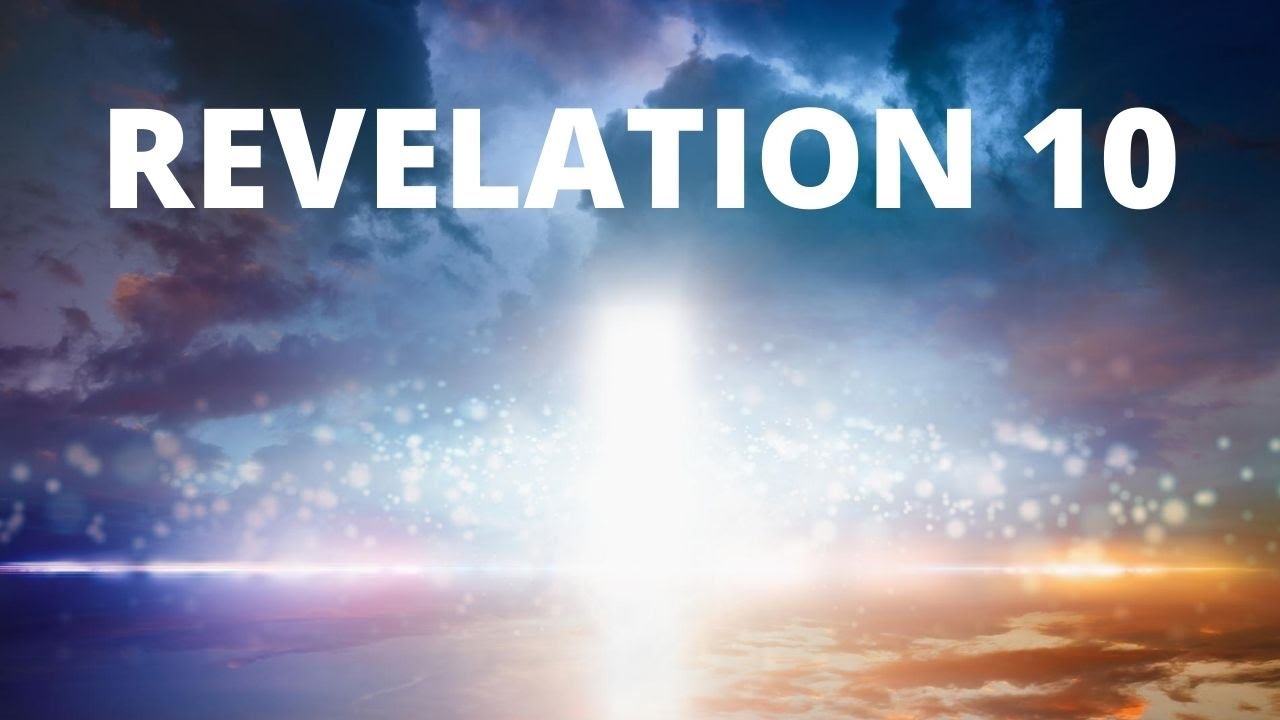 Revelation Chapter 10 Bible Study - YouTube