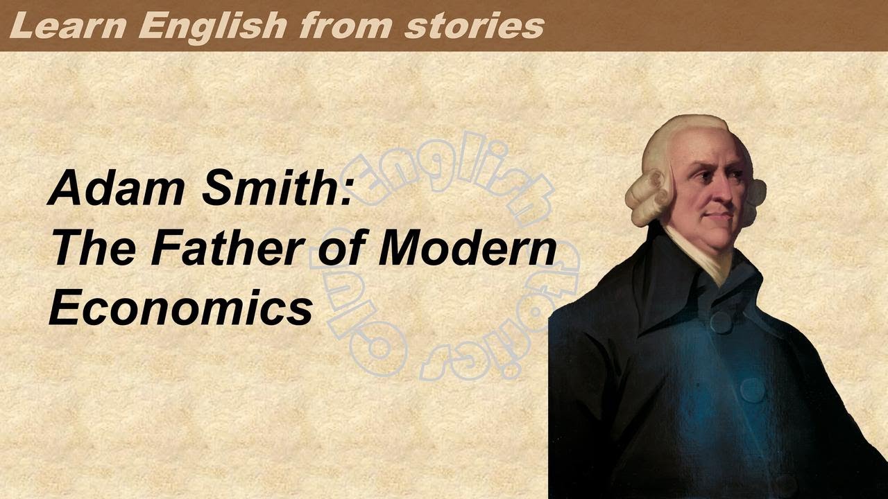 0605 | Adam Smith | Learn English through stories | Graded Reader 3 ...
