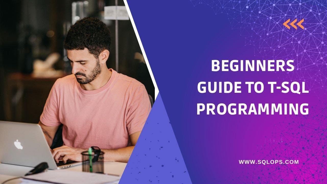 Beginners Guide To T Sql Programming Learn The Basics Of T Sql Youtube 0753