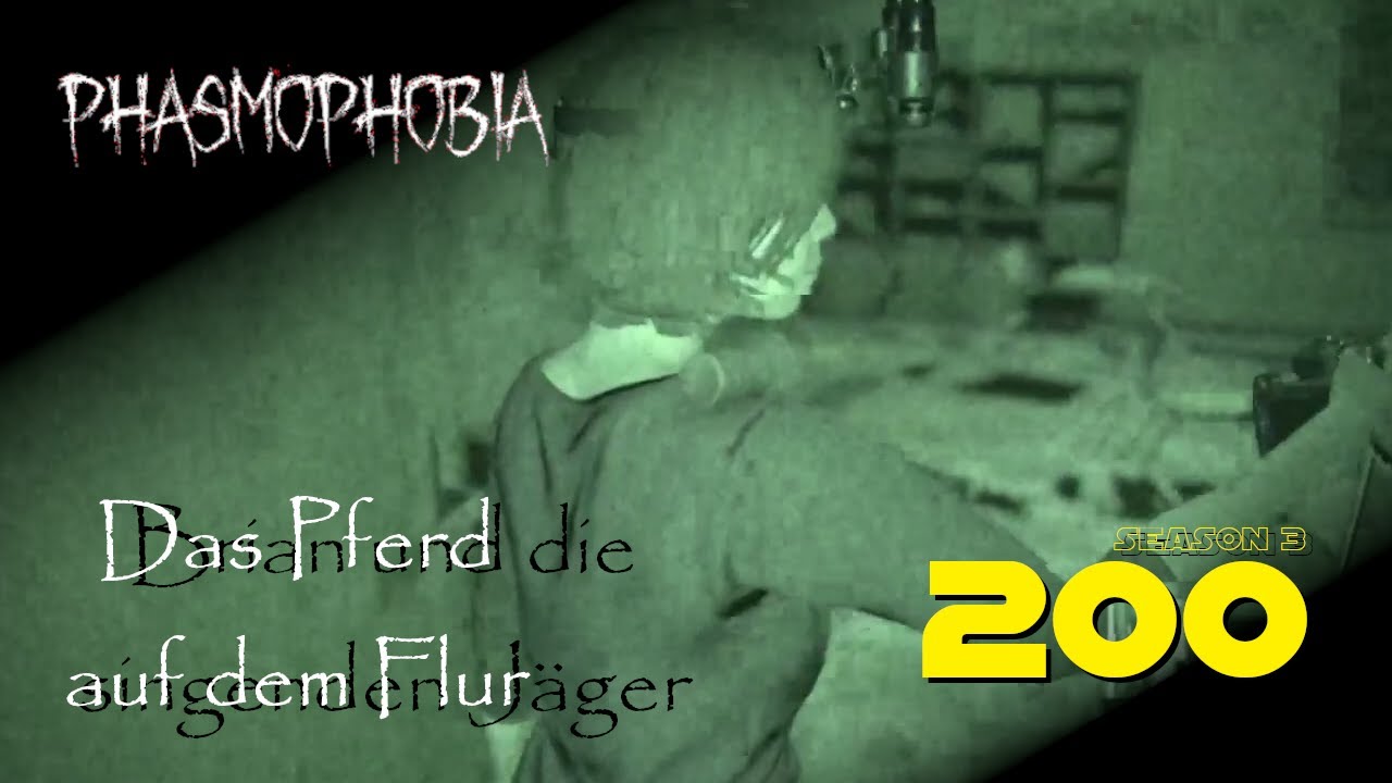 Fall #269: Das Pferd auf dem Flur. | Phasmophobia | Ep. 200 - YouTube