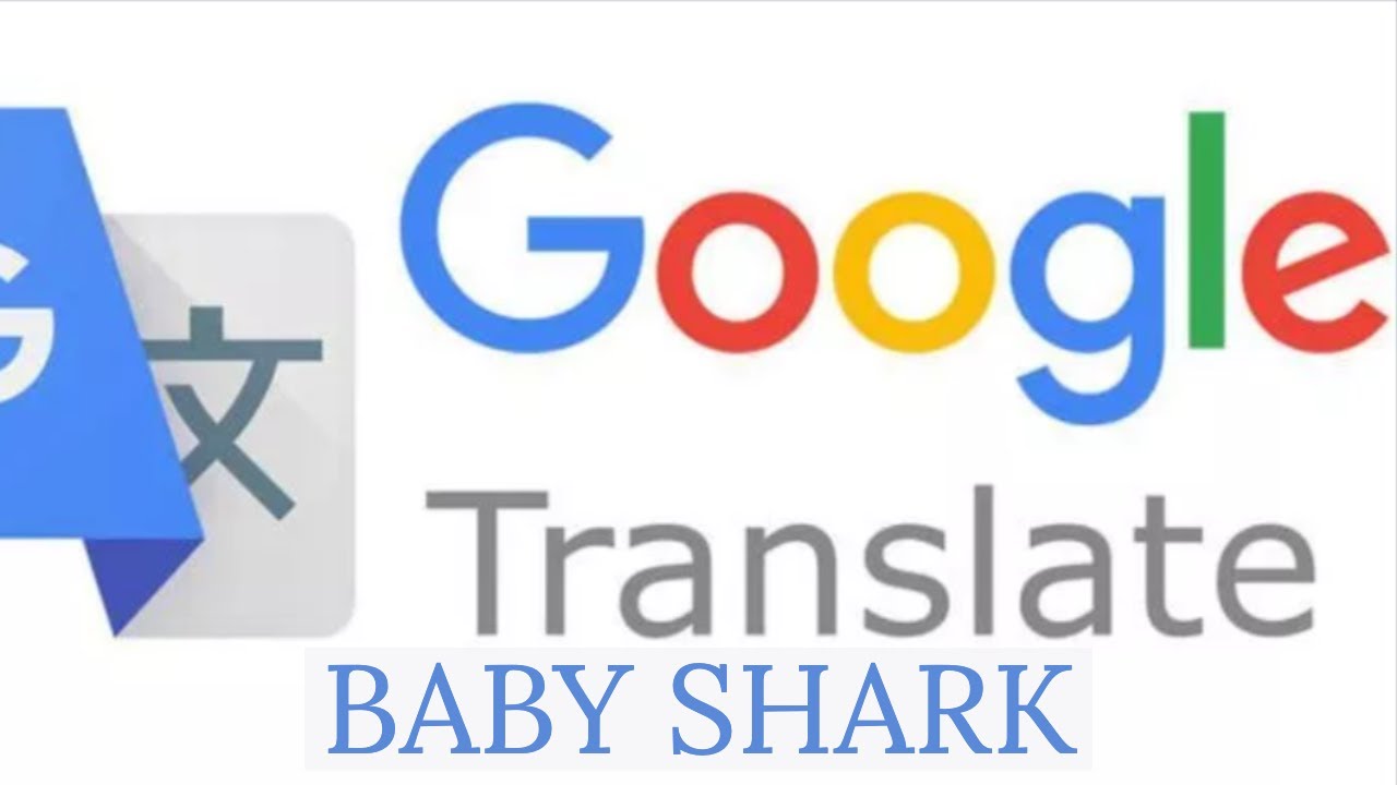 Google Translate sings Baby Shark - YouTube