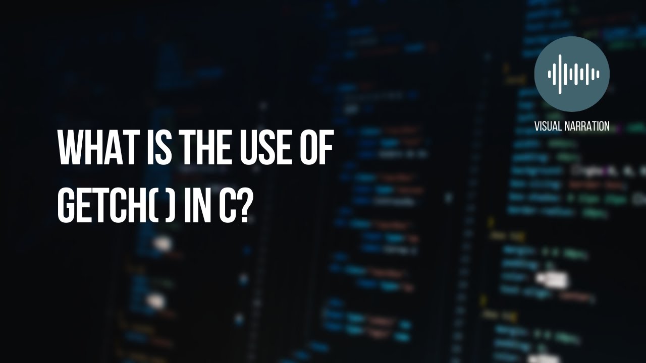 What Is The Use Of Getch In C An Unorthodox Usage YouTube What Is The Use Of Getch In C An Unorthodox Usage YouTube