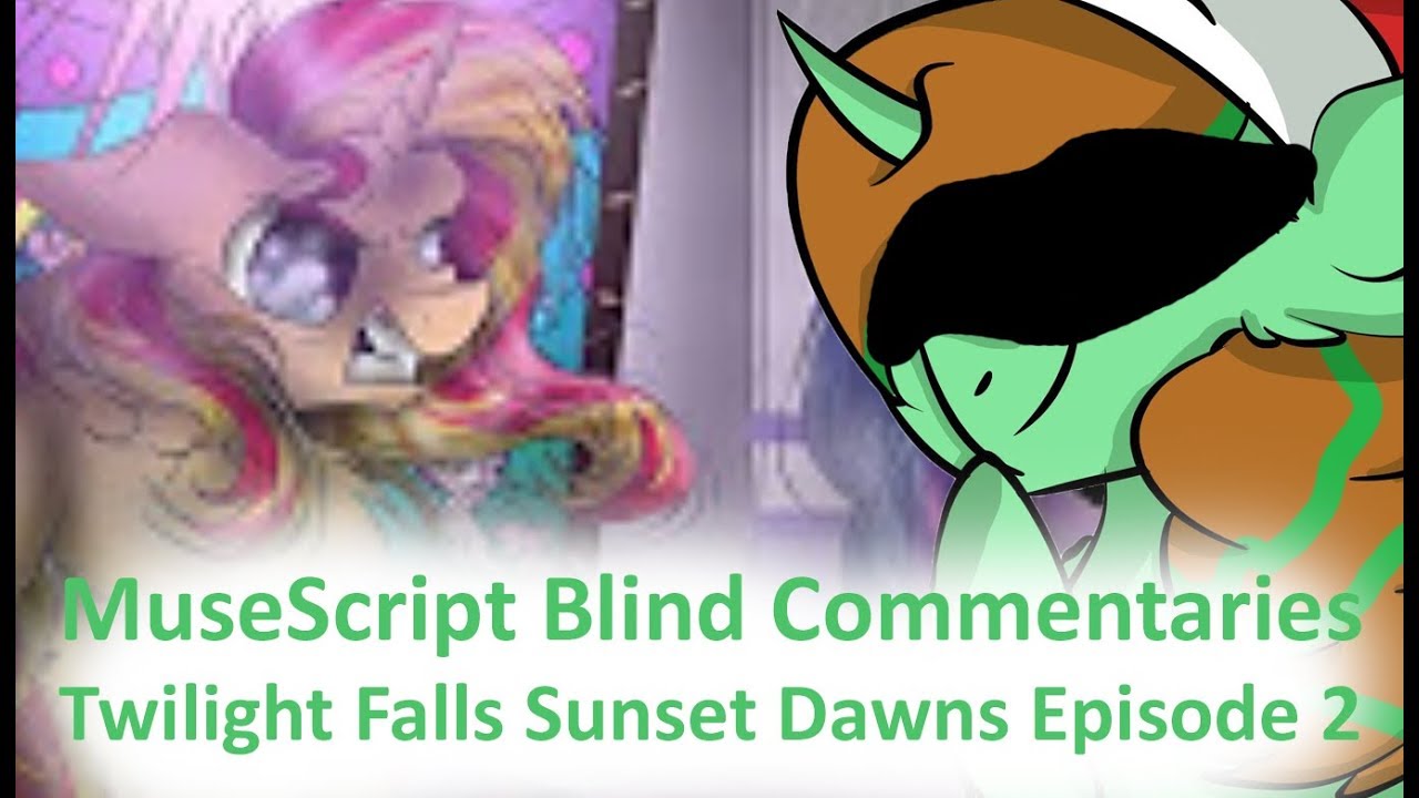 MuseScript Blind Commentaries: Twilight Falls, Sunset Dawns Episode 2 ...