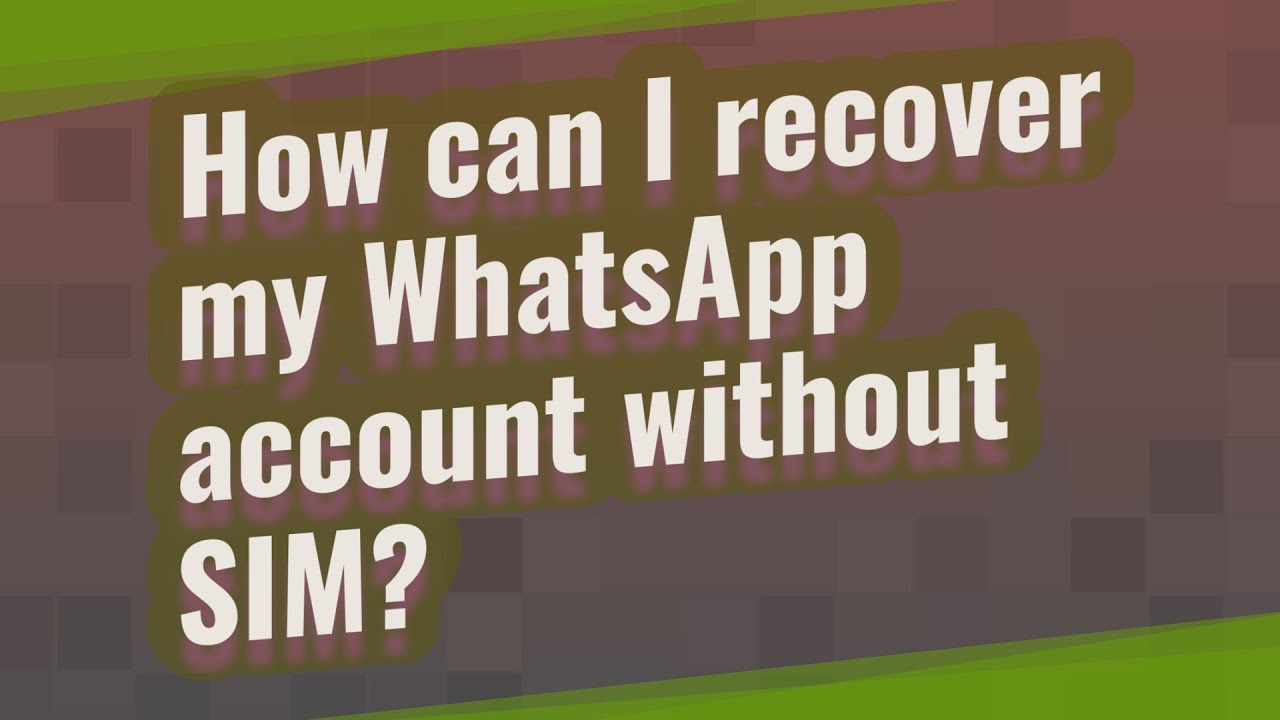 How Can I Recover My WhatsApp Account Without SIM YouTube how-can-i-recover-my-whatsapp-account-without-sim-youtube