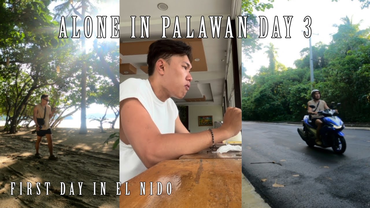 ALONE IN PALAWAN DAY 3 | FIRST DAY IN EL NIDO🏝️ - YouTube