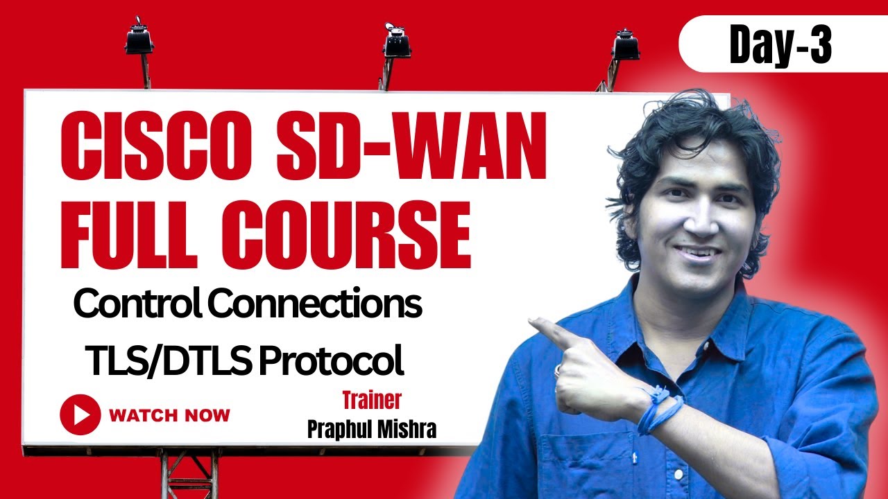 Day 3 Cisco SD-WAN Full Course | Control Connections Between SD-WAN ...