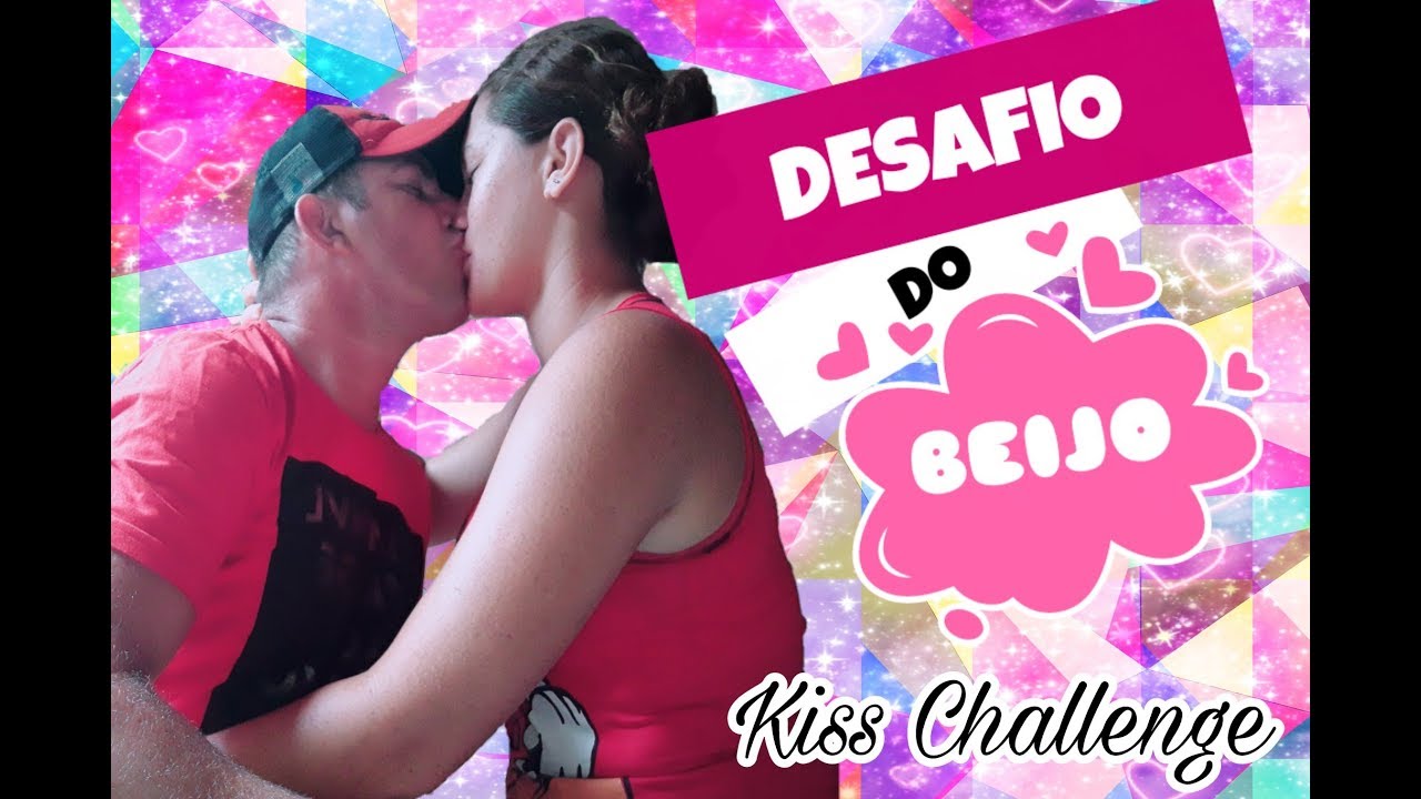 DESAFIO DO BEIJO - Kiss Challenge - YouTube