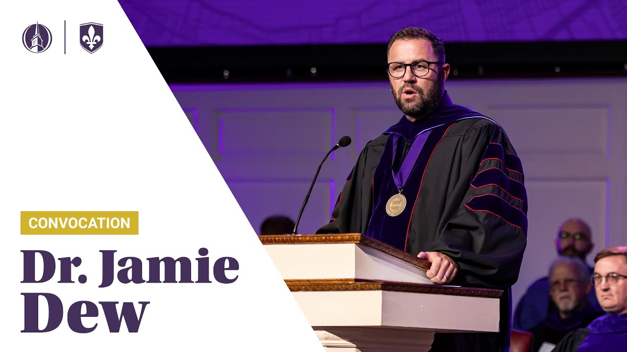 Convocation | Dr. Jamie Dew - YouTube