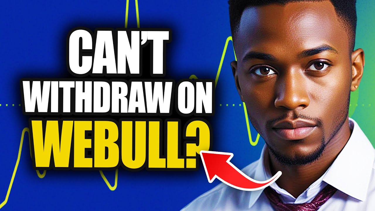 Why Can't I Withdraw Money From Webull | Why Can't I Withdraw From ...