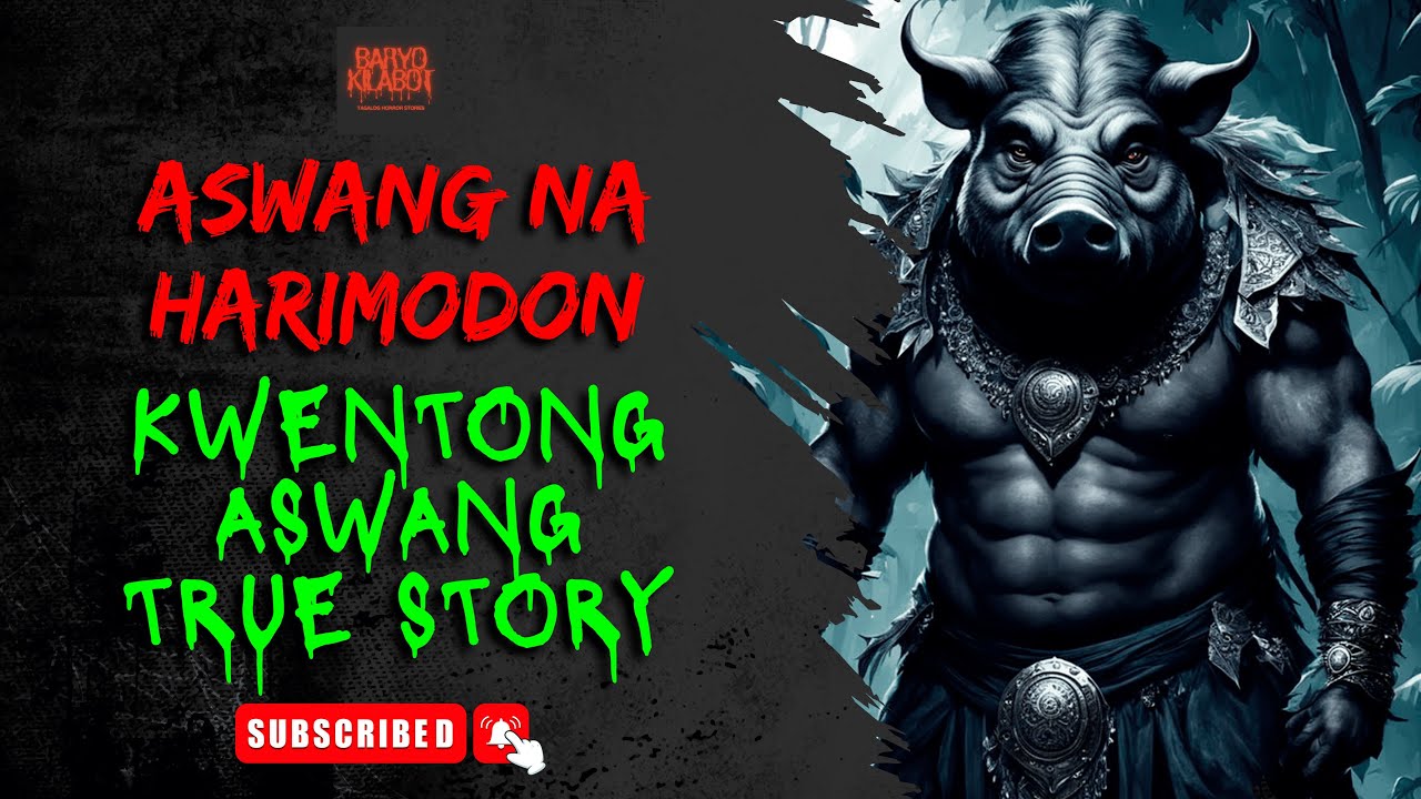 ASWANG NA HARIMODON - KWENTONG ASWANG - TRUE STORY - YouTube