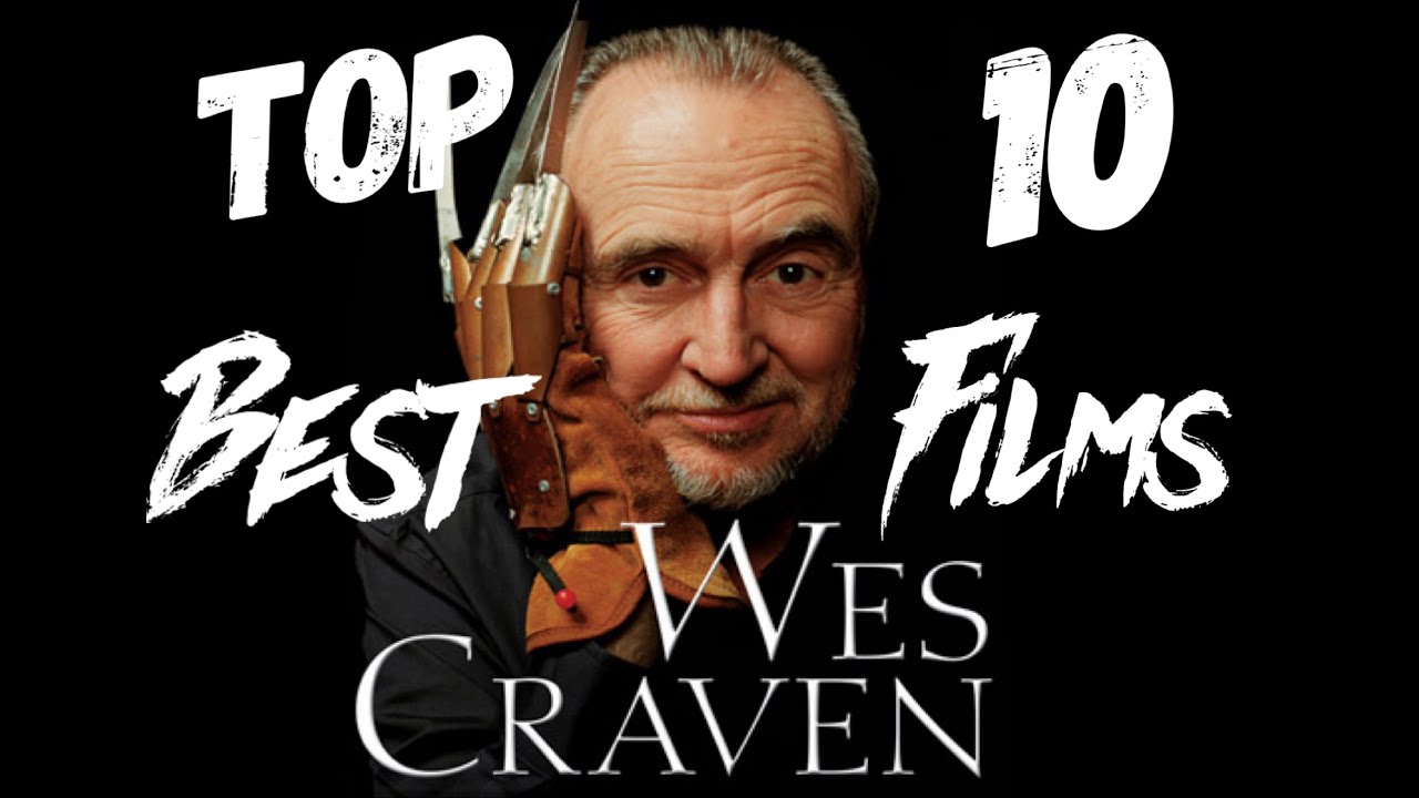 Wes Craven - Top 10 Best Films - YouTube