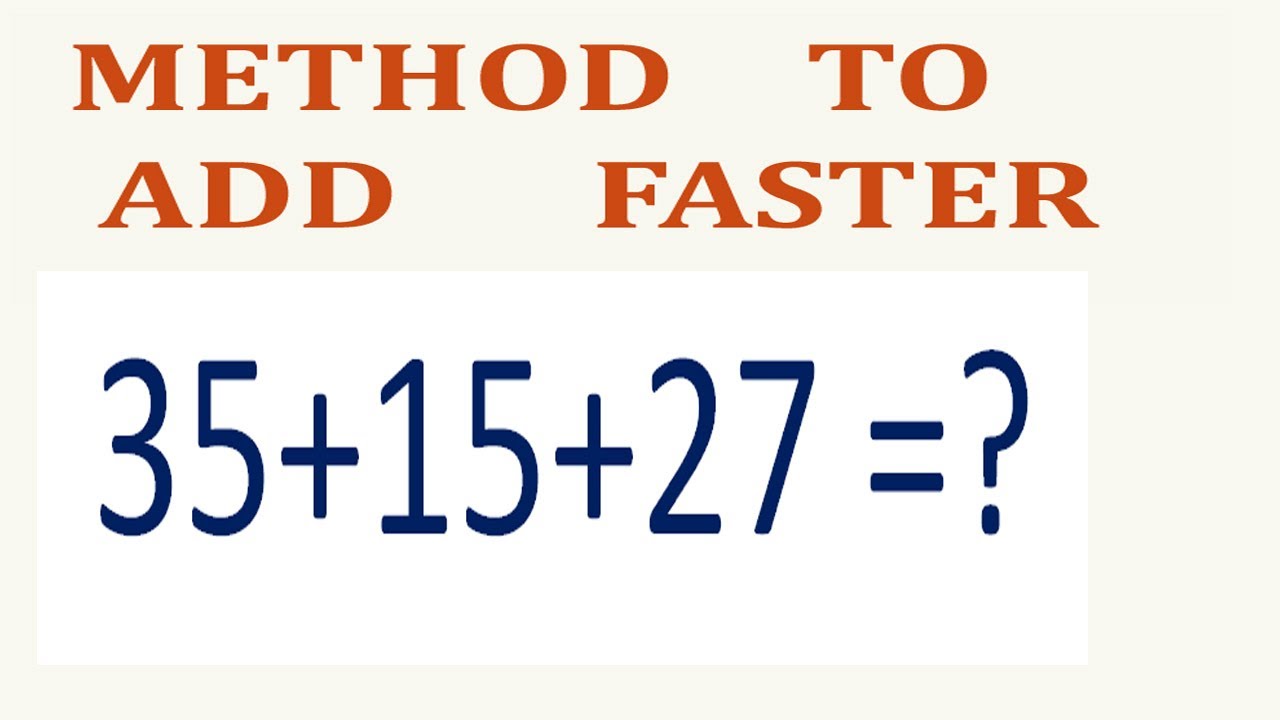 ADDITION SHORT CUT METHOD TO ADD FASTER 35+15+27 =? - YouTube