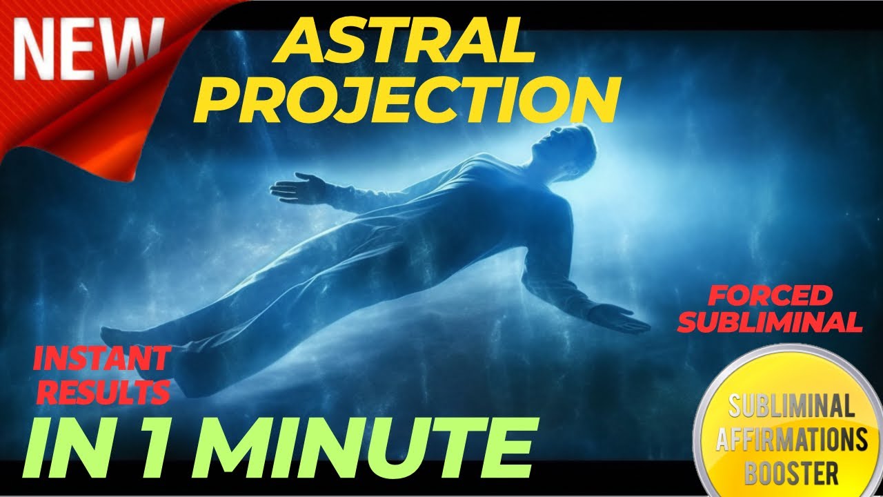 🎧 Get an Astral Projection in 1 Minute! (POWERFUL) Forced Subliminal Affirmations Booster - YouTube