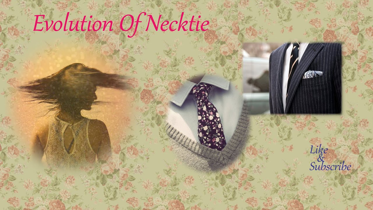 Evolution of Neck-Tie - YouTube