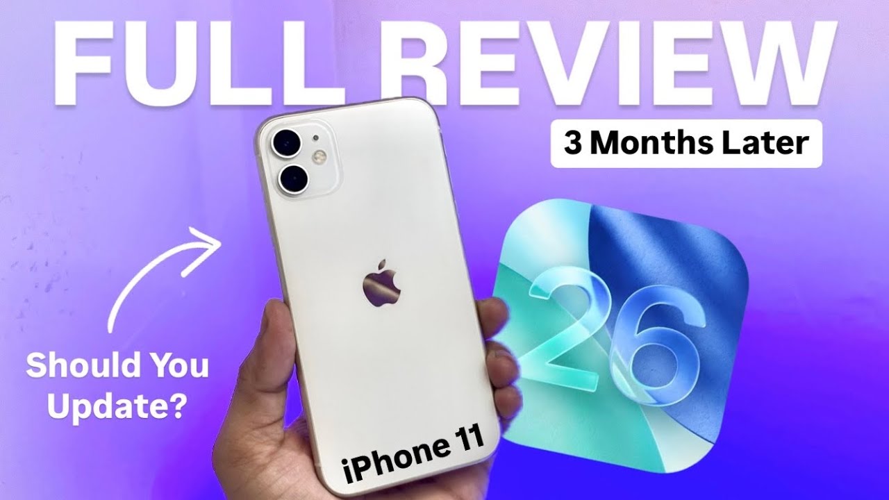 Using iOS 26 On My IPhone 11 From 3 Months - Long Term Review on iPhone ...
