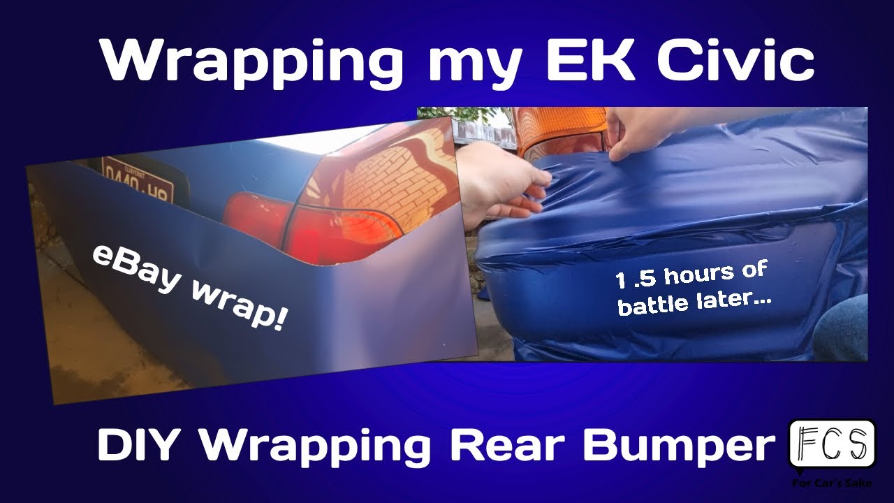 DIY EK Civic Wrapping Part 6 - Rear Bumper FAIL - YouTube