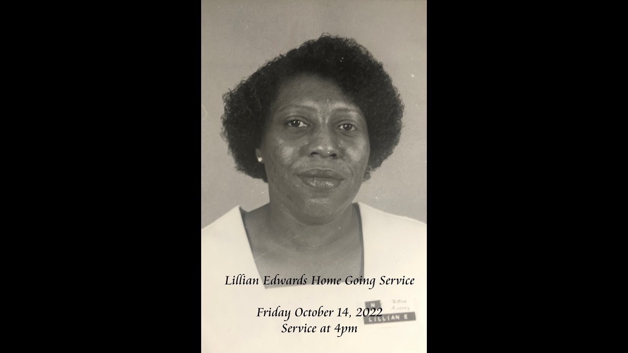 Lillian Edwards-- Celebration of Life Service - YouTube