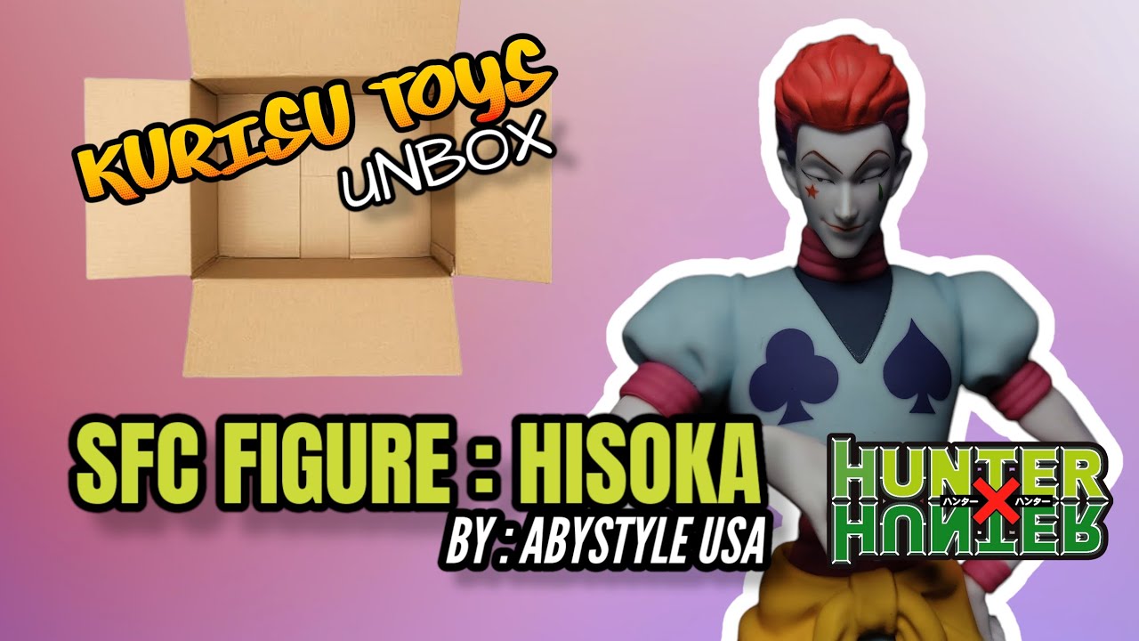 Toys Unboxing Video : Hisoka (SFC Figure) by ABYStyle USA - YouTube
