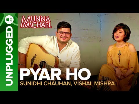 Pyar Ho - Unplugged | Vishal Mishra | Sunidhi Chauhan | Munna Michael