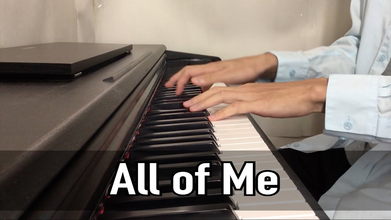 John Legend - All of Me (Piano Cover) - YouTube