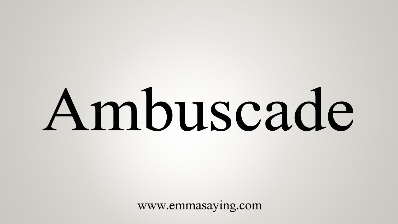 How To Say Ambuscade - YouTube