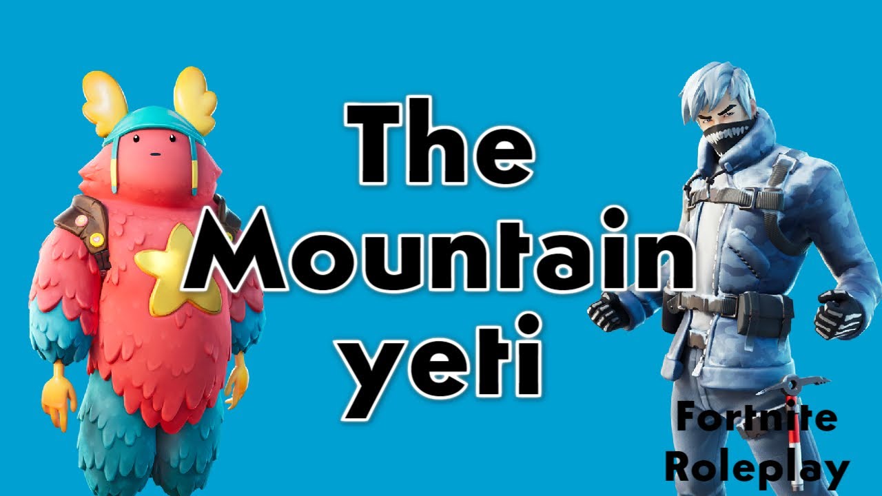 Fortnite Roleplay: The Mountain Yeti // DannyTheDino-Guy - YouTube