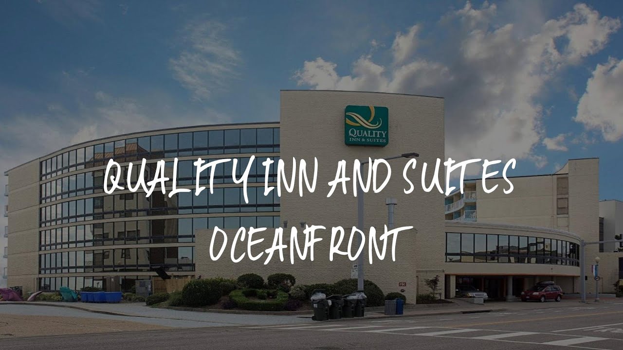 Quality Inn and Suites Oceanfront Review - Virginia Beach , United ...