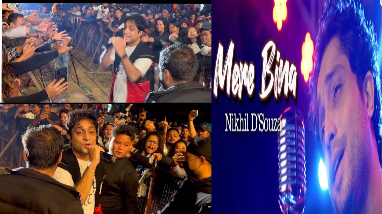 Mere Bina - Nikhil D’ Souza // Live performance //Siang River Festival ...