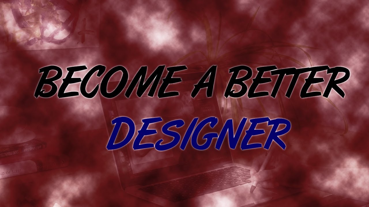 5 Tips To Becoming A Better Graphic Designer YouTube 5-tips-to-becoming-a-better-graphic-designer-youtube