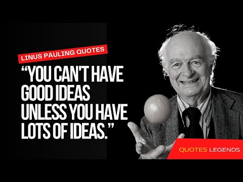 8 Noteworthy Quotes By Great Chemist Linus Pauling - YouTube
