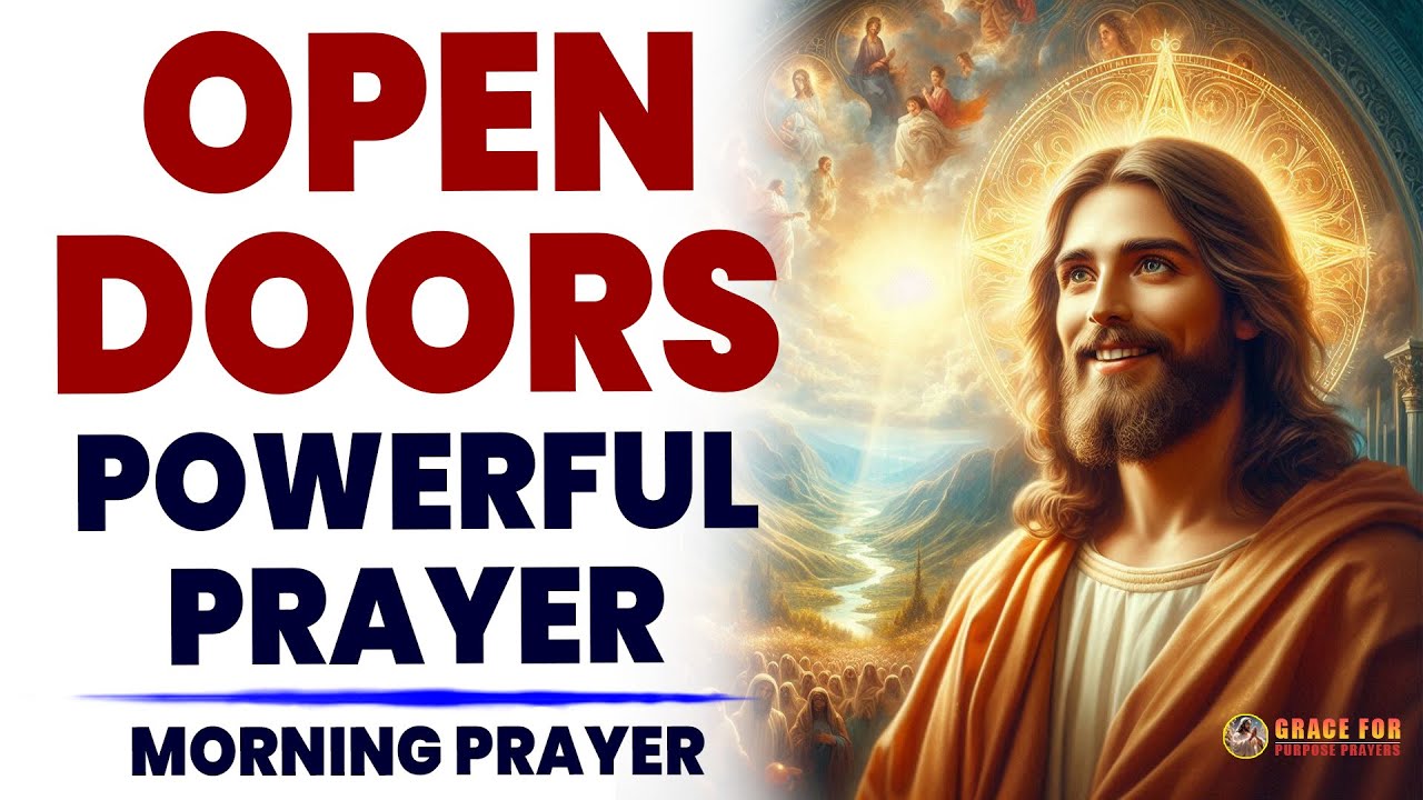 Prayer For Open Doors | Prayer For New Beginnings Fresh Start - YouTube