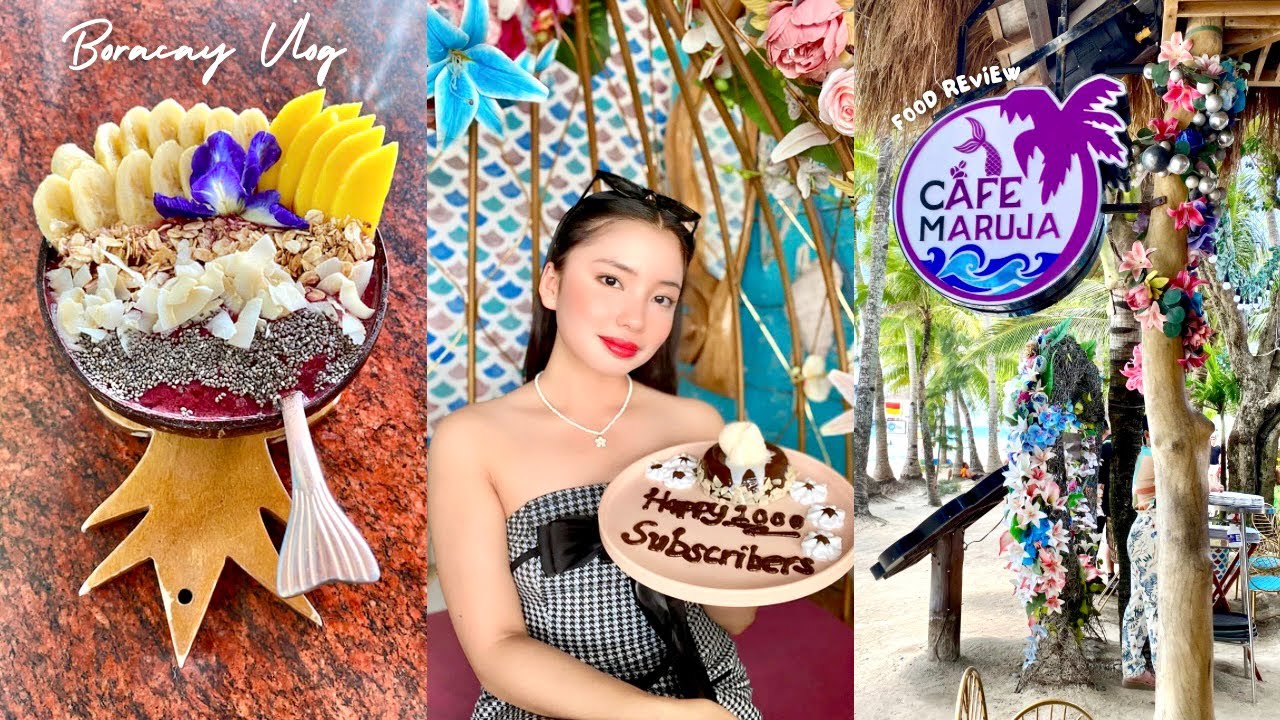 Where to eat in Boracay? 🏝️Cafe Maruja Food Review 🧜‍♀️ + Happy 1K ...
