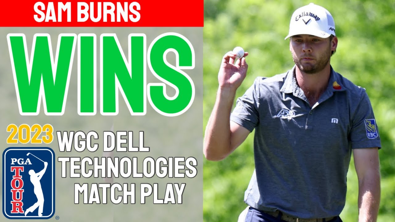 Sam Burns | PGA Tour 2023 WGC Dell Technologies Match Play Winner Press ...